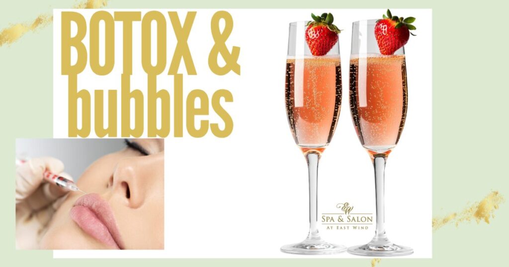 Botox & Bubbles at The Spa & Salon - East Wind Long Island